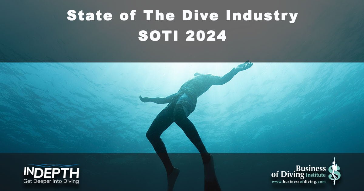 Announcing The State of The Dive Industry (SOTI) 2024 Market Survey ...