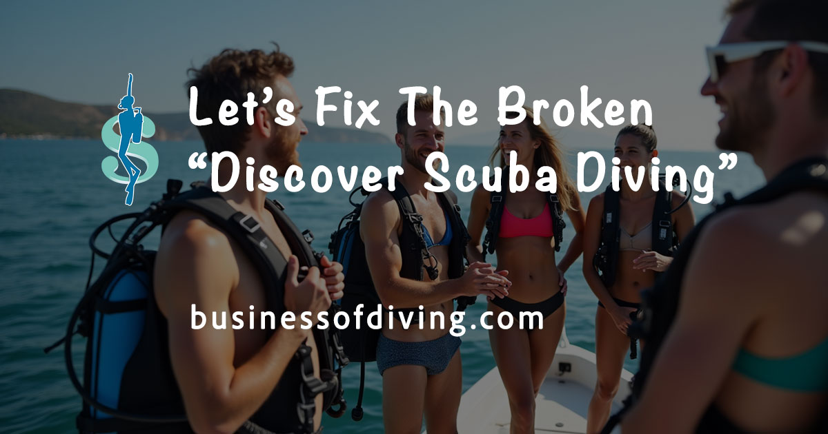 Should We Change the Way We Provide “Discover Scuba Diving” Experiences ...